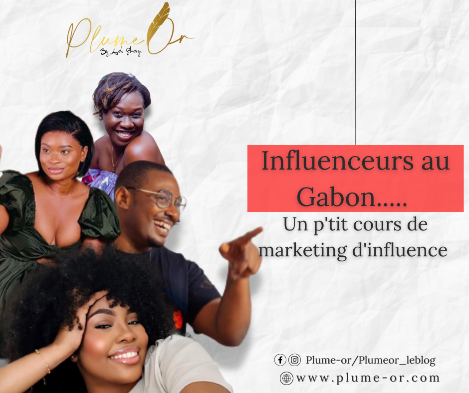 Les influenceurs au Gabon : Manque de professionnalisme et buzz ? - Plume Or